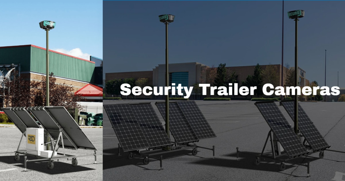 Choosing the Right Mobile Security Trailer in California: 5 Key Factors to Consider - TARS Solutions